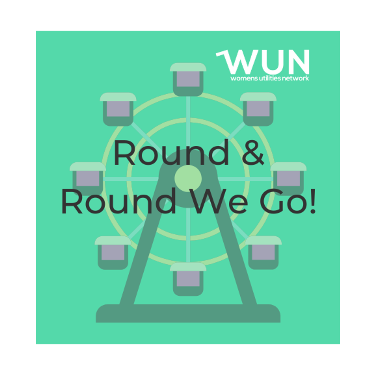 Round & Round We Go! - Womens Utilities Network
