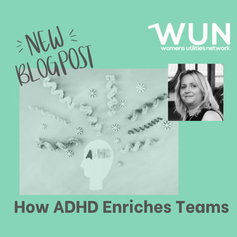 How ADHD Enriches Teams - Womens Utilities Network
